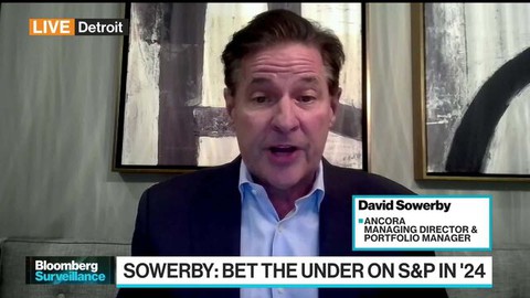 Bet the Under on S&P 500 in 2024, Says David Sowerby | Haystack News