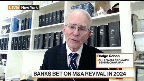 M&A Activity Will Increase in 2024, Rodge Cohen Says | Haystack News